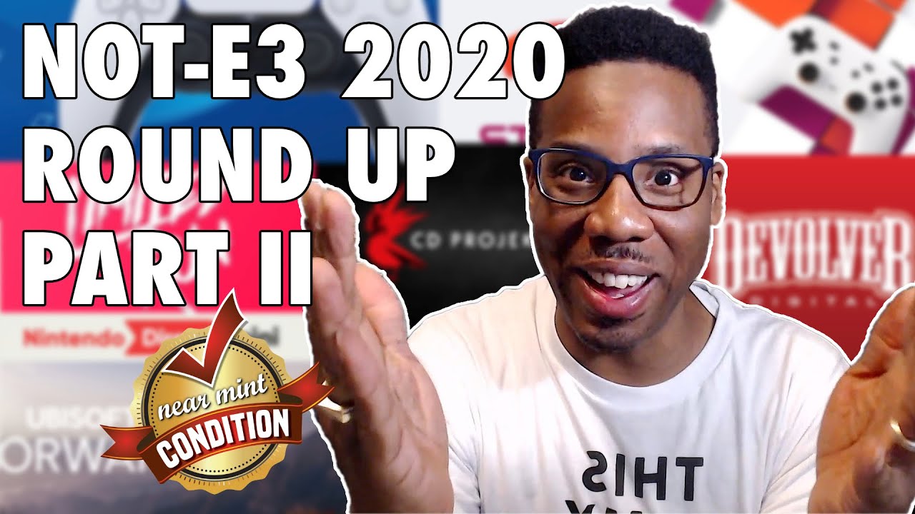 Not-E3 2020 Round Up Part II! - YouTube