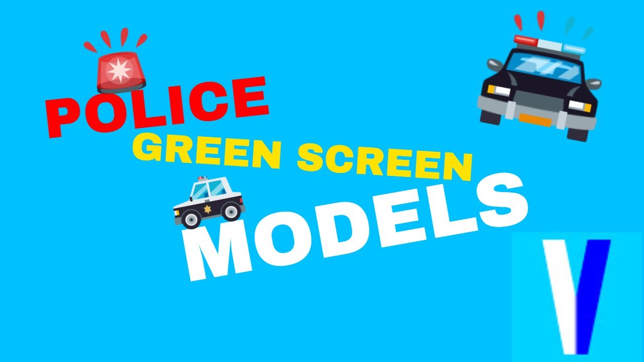 POLICE GREEN SCREEN 3D MODELS - YouTube