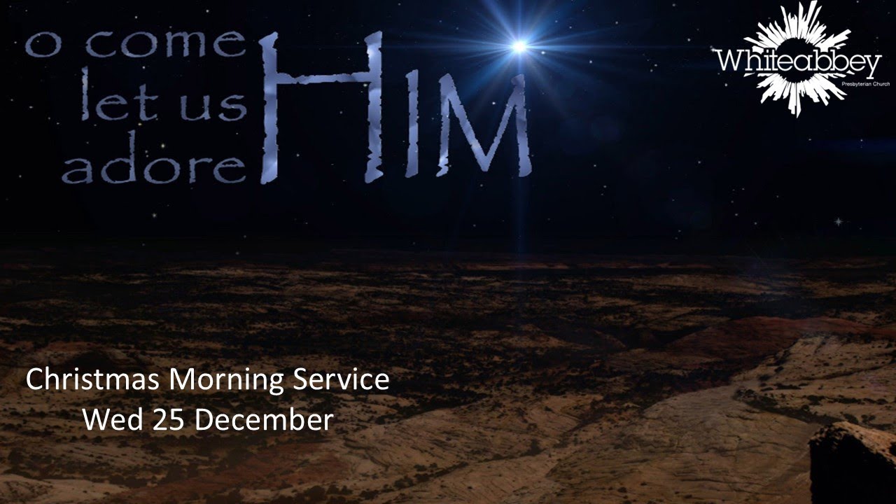 Wednesday 25 December 2024 | WPC Christmas Morning Service - YouTube