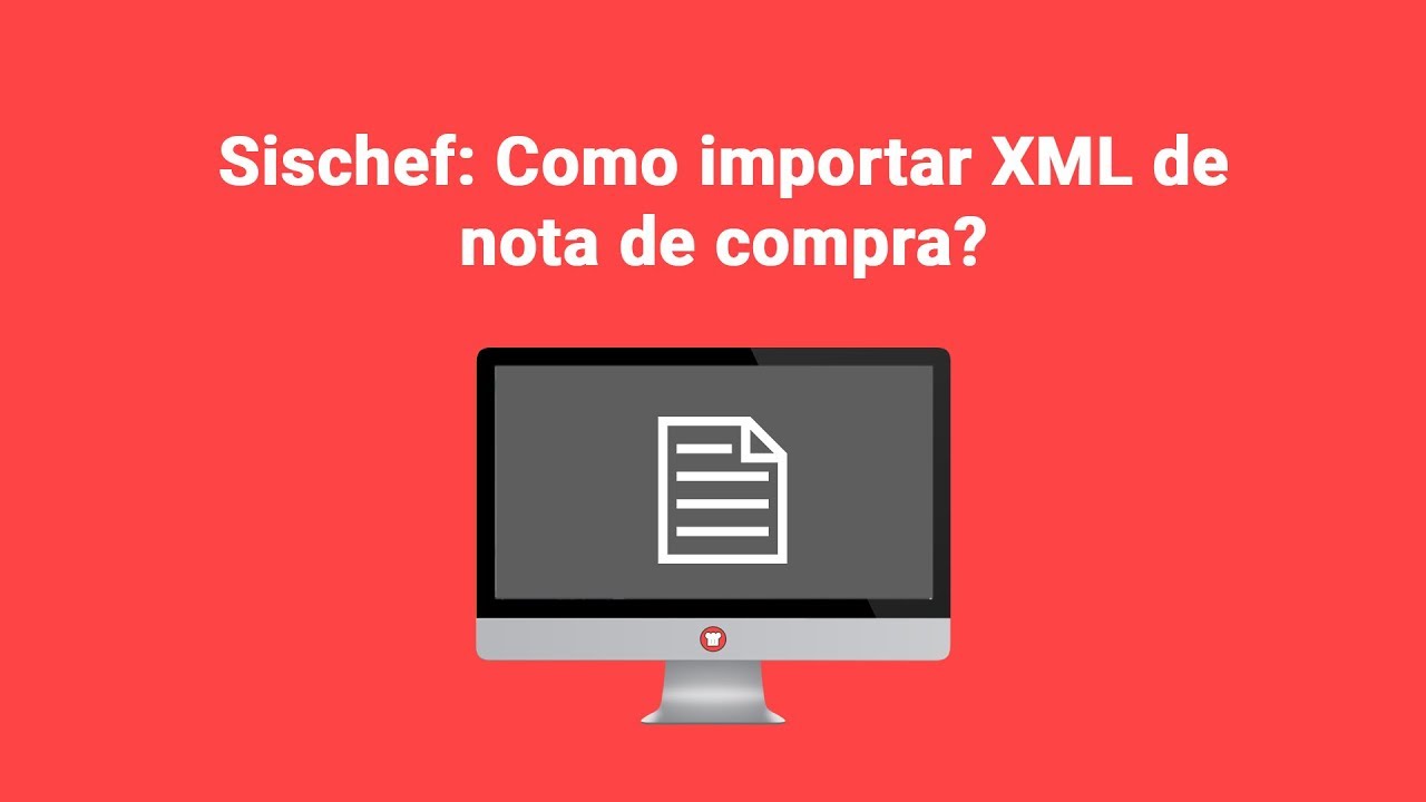 Como importar XML de nota de compra 👈 - Sischef - YouTube