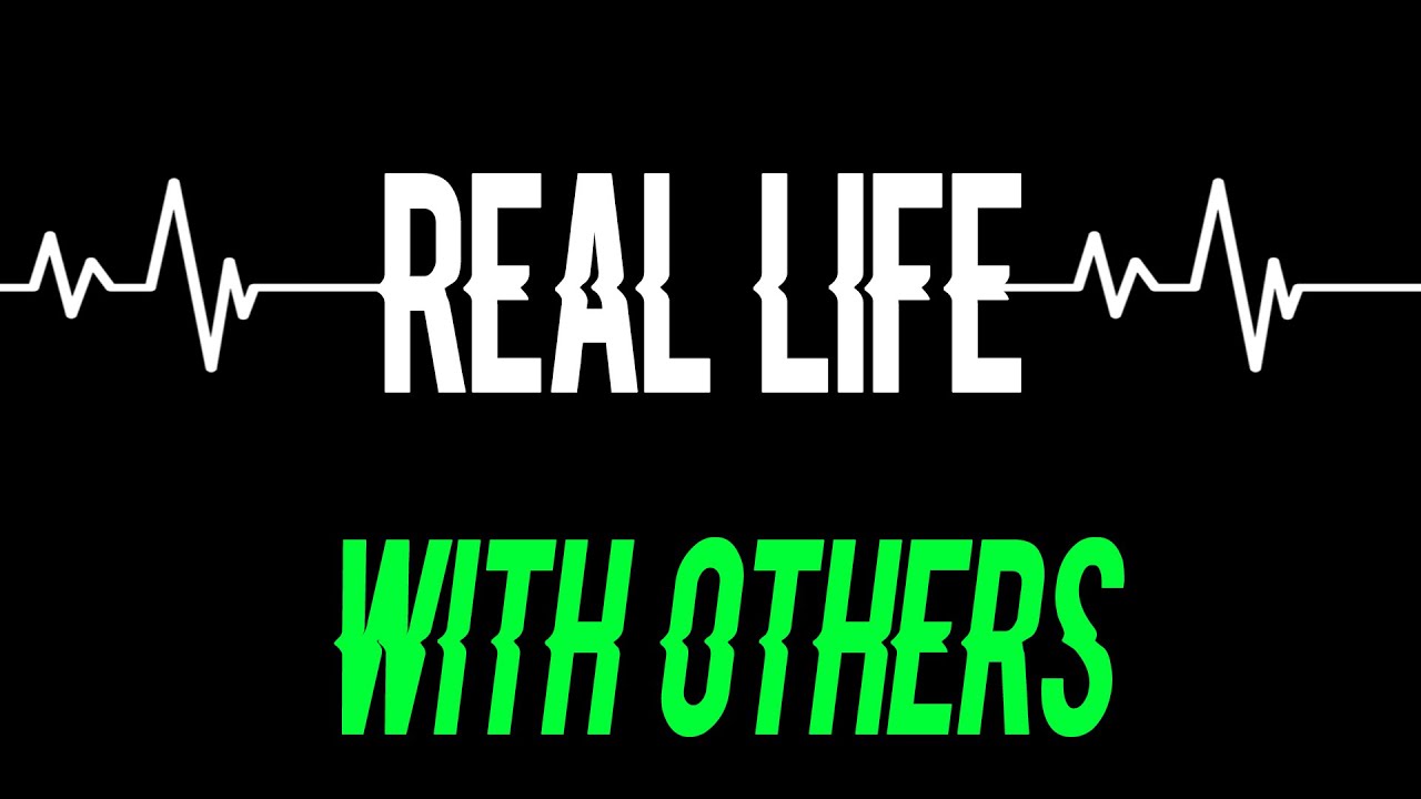 REAL LIFE Part 4 with Others by Bill Corley - YouTube