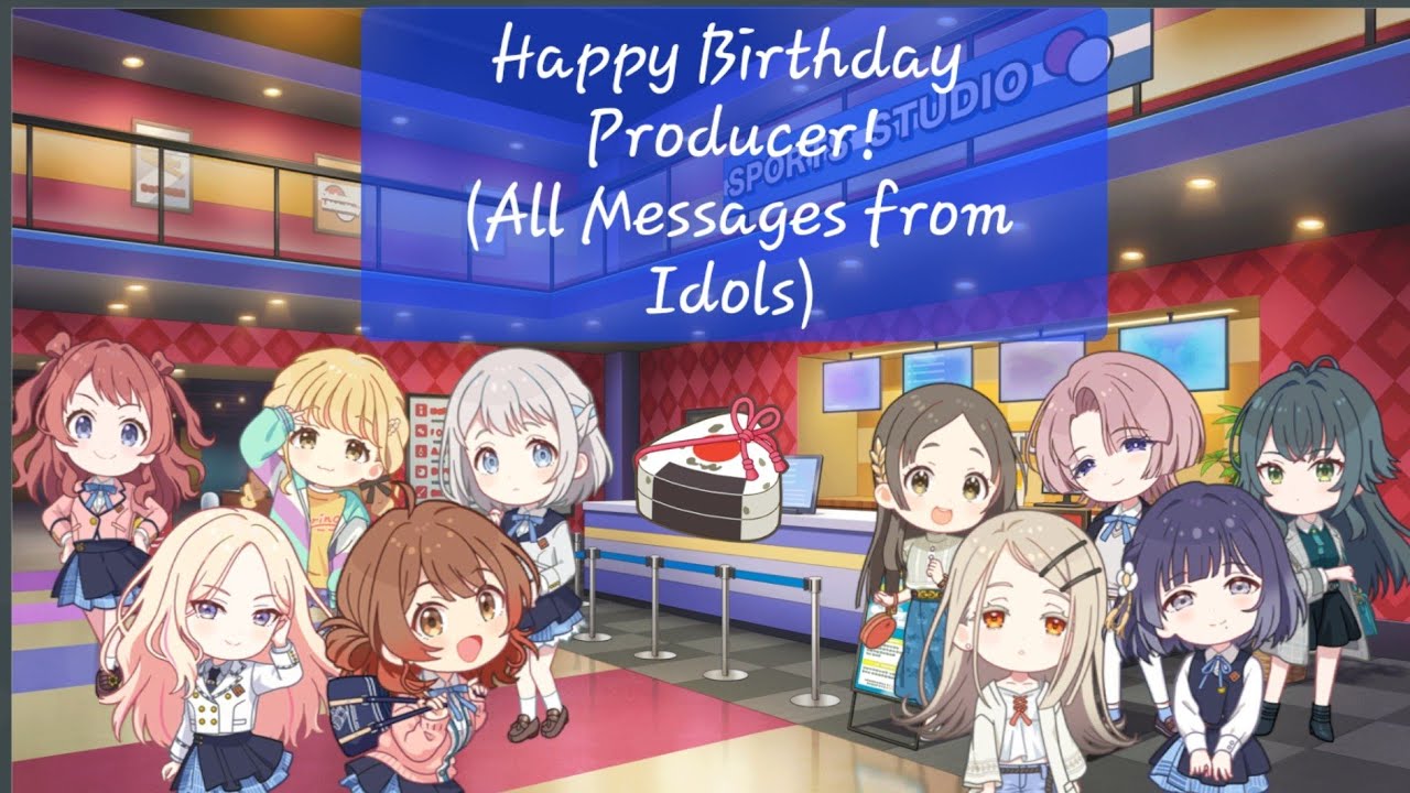 All Birthday Messages to you on your birthday. - Gakuen Idolmaster ...