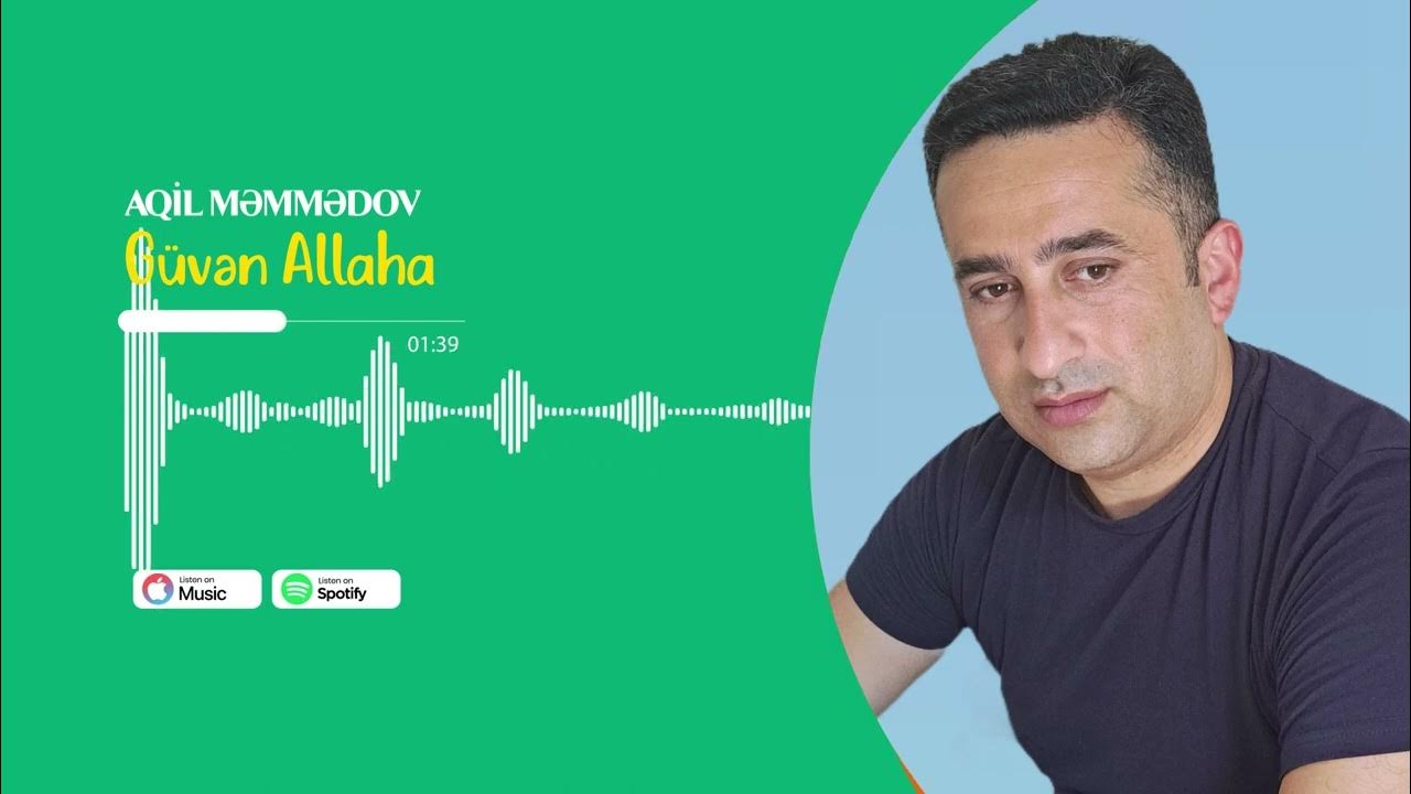 Aqil Memmedov - Güvən Allaha - YouTube Music