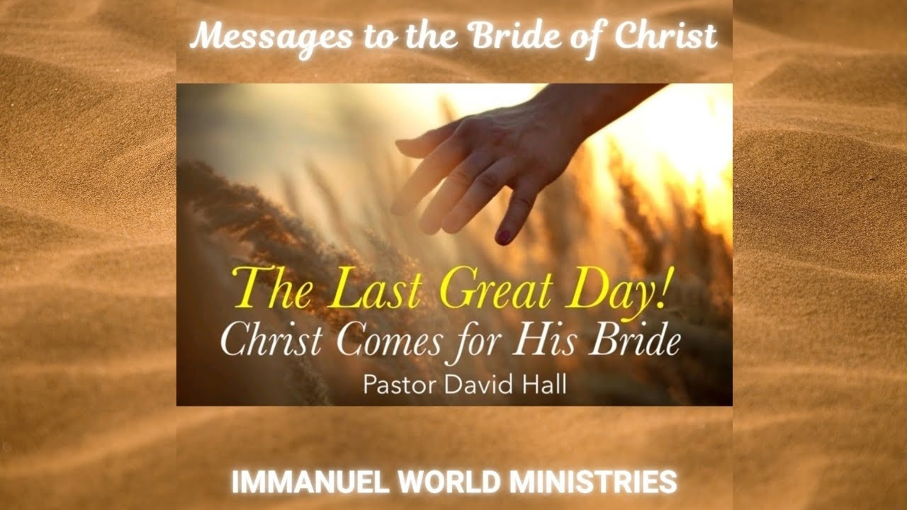 THE LAST GREAT DAY! Christ comes for His Bride - YouTube