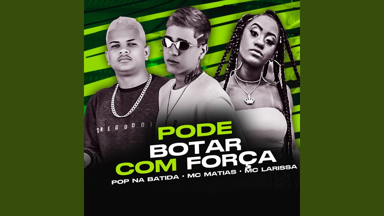 Pode Botar Com Força - YouTube