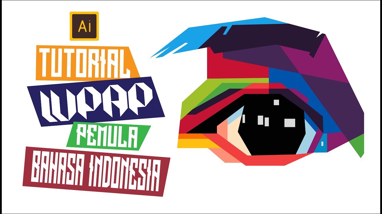 TUTORIAL MEMBUAT WPAP DI ADOBE ILLUSTRATOR - YouTube