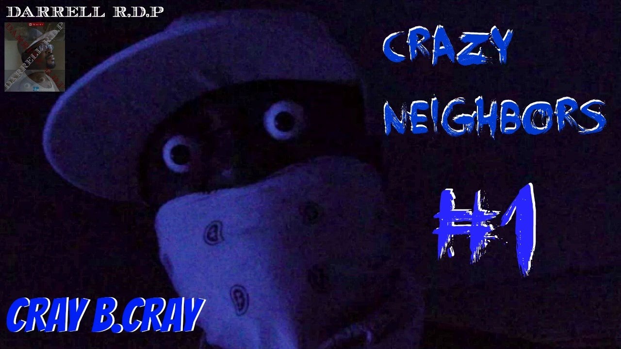 CRAZY NEIGHBORS #1 - YouTube