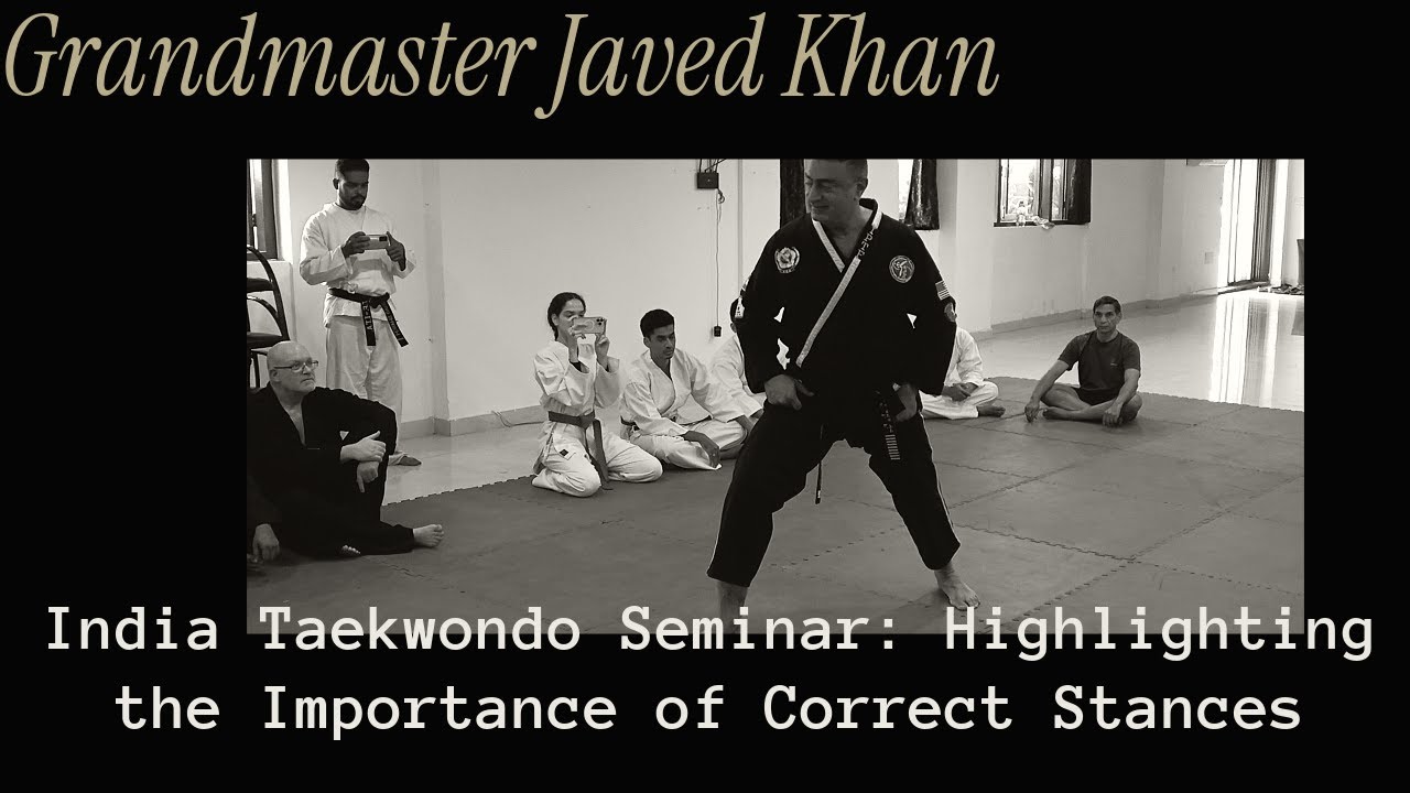 "Master Your Stance – Master Your Technique" With Grandmaster Javed ...