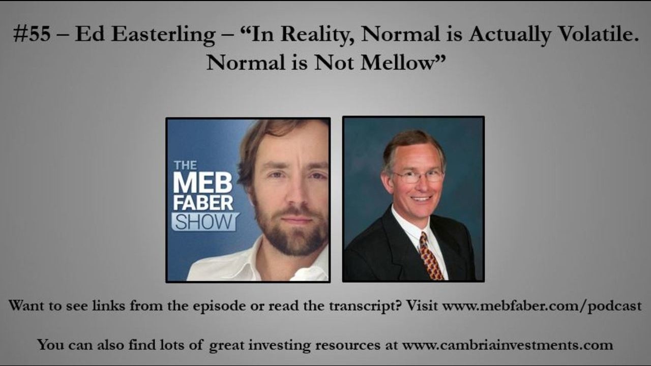 Ed Easterling - "In Reality, Normal is Actually Volatile. Normal is Not ...