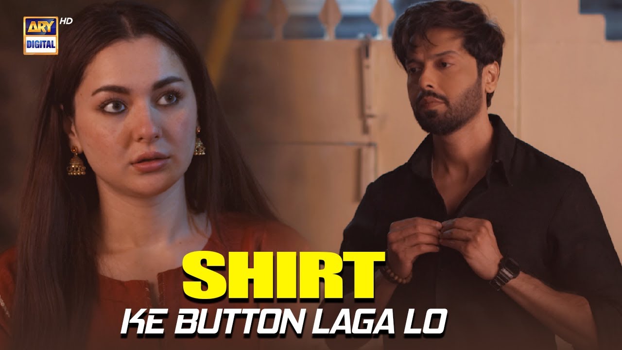 Shirt ke Button lagao 😜 | Best Moment | Hania Amir | Fahad Mustafa | # ...
