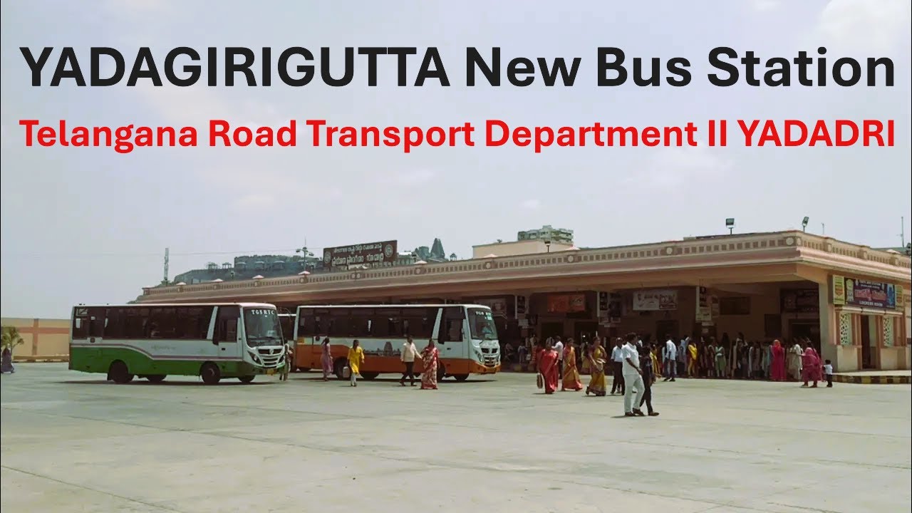YADAGIRIGUTTA New Bus Station II Telangana Road Transport Department ...