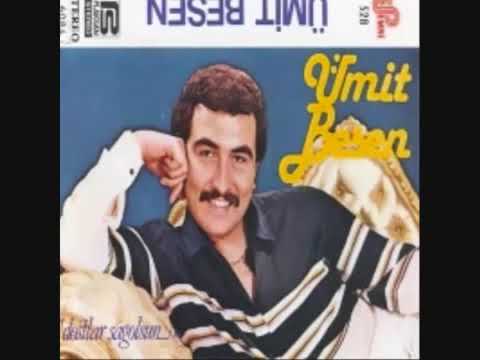 Ümit besen aşkımsın benim