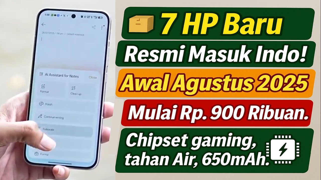 🔵 Resmi Rilis! 7 HP Baru Masuk Indonesia Awal Agustus 2025 🔥 Mulai 900 ...
