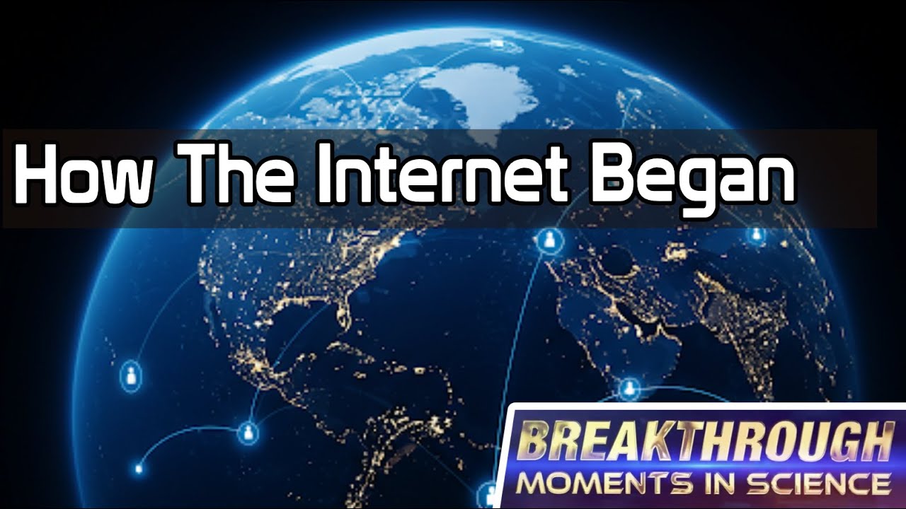 The Birth of the Internet: How It All Began | Breakthrough Moments in ...