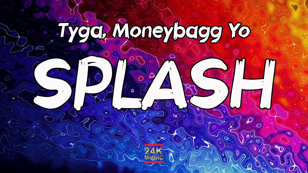 Tyga & Moneybagg Yo - Splash (Lyrics) - YouTube