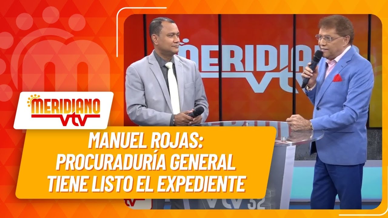 Manuel Rojas: Procuraduría General tiene listo el expediente | # ...