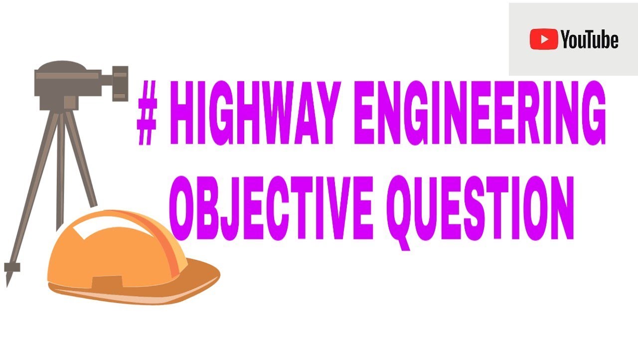 Object civil engineering # 2 highway engg obej que1 - YouTube