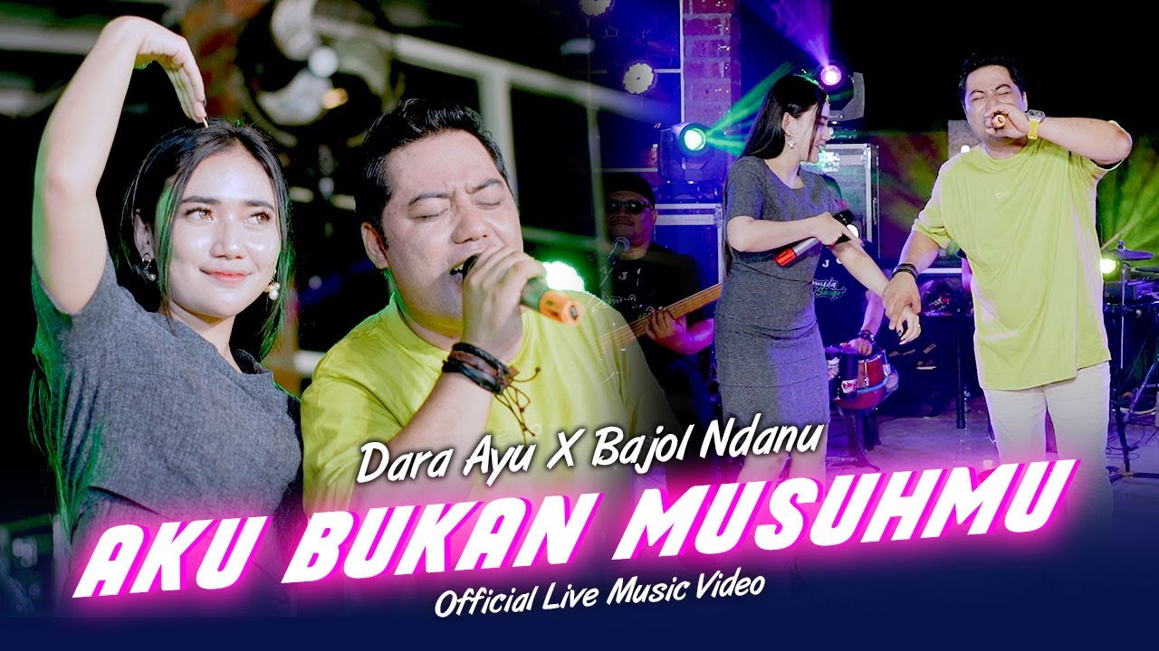 Dara Ayu X Bajol Ndanu - Aku Bukan Musuhmu (Official Music Video) | Live Version - YouTube
