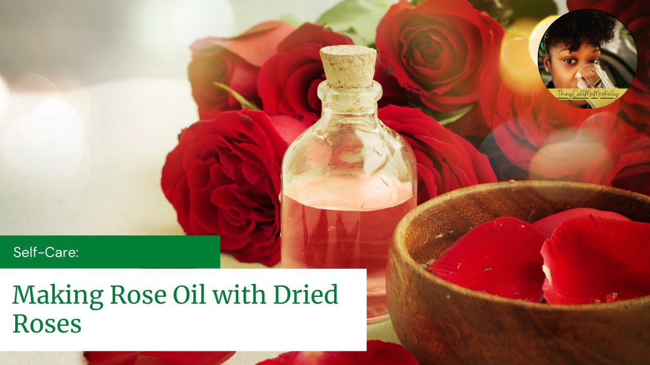 Making Rose Oil with Dried Roses - YouTube
