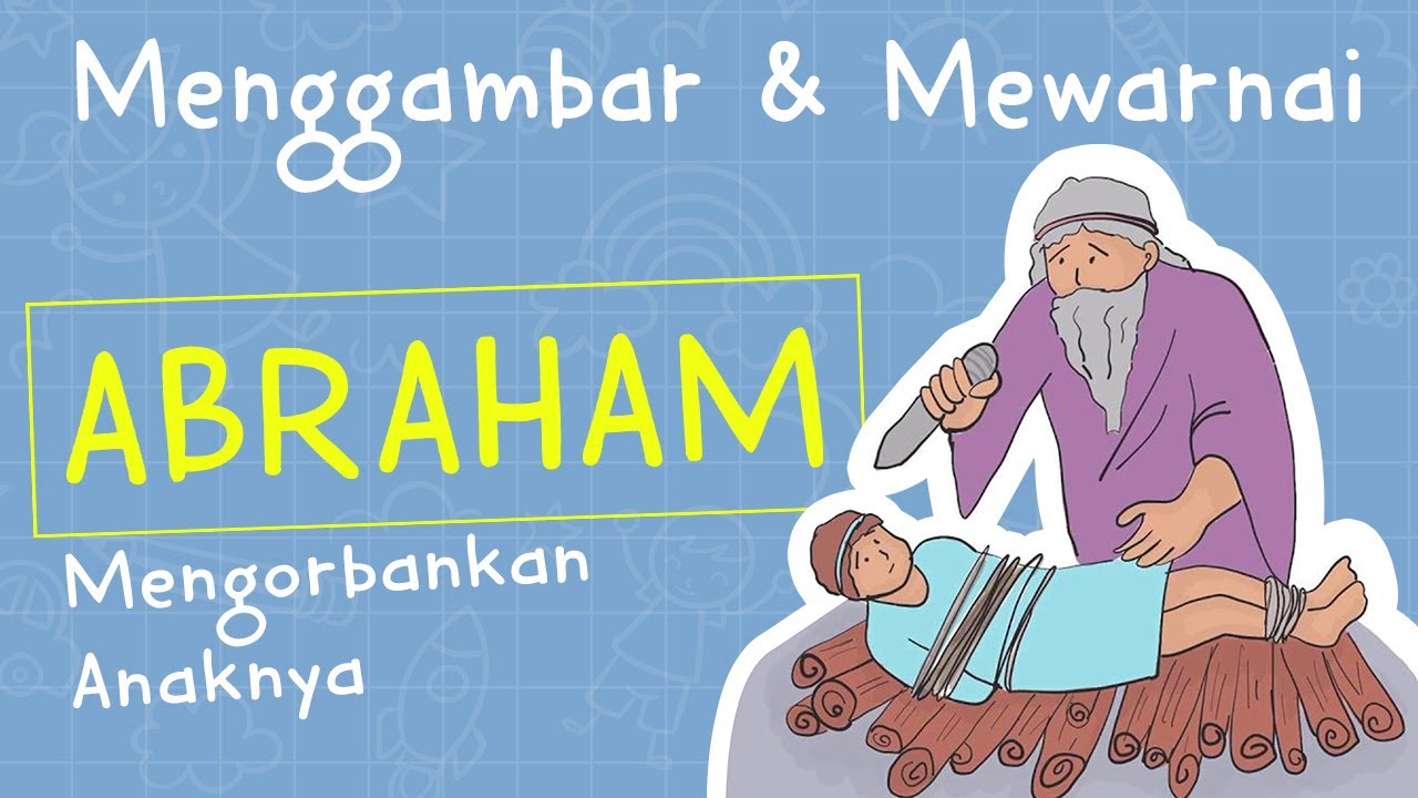 ♥♥♥ Abraham dan Ishak Anaknya - menggambar dan mewarnai ♥♥♥ (Drawing ...