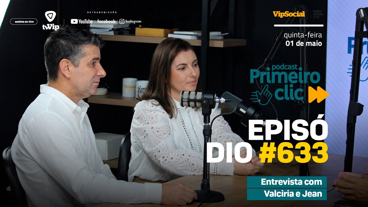 Primeiro Clic | 01/05 | QUI | #0633 | Valciria e Jean | Fios e fama - YouTube