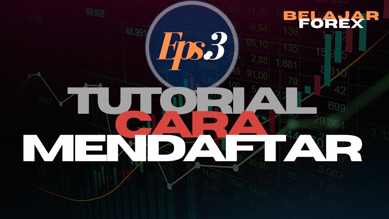 Belajar Forex Eps.3 || TUTORIAL DAFTAR AKUN TRADING FOREX - YouTube