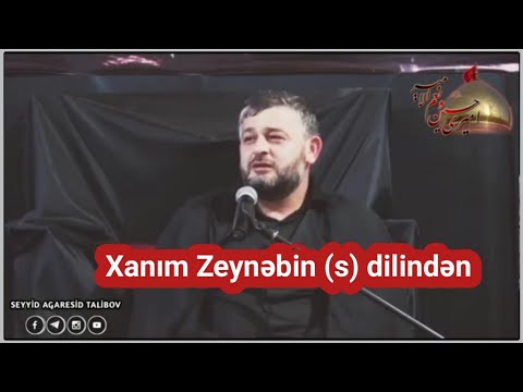 Seyid Ağarəşid-Xanım Zeynəbin (s) dilindən