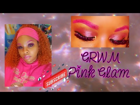 GRWM PINK GLAM |BEGINNER FRIENDLY
