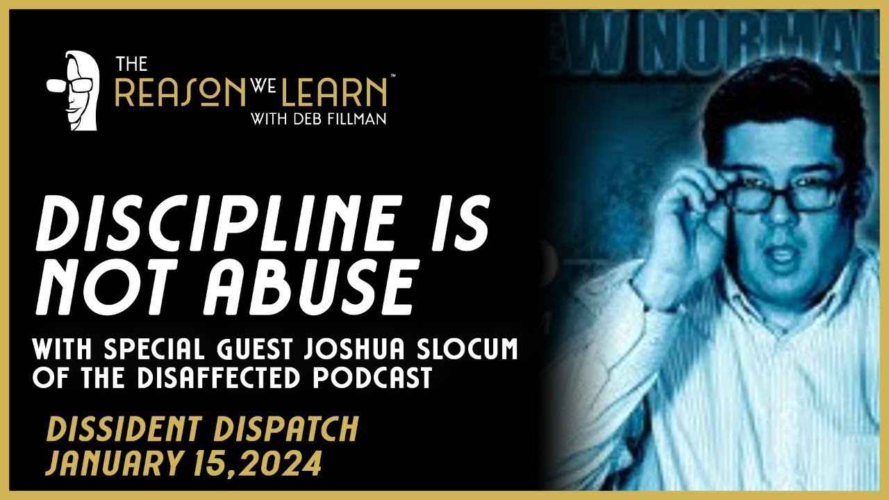 Discipline is Not Abuse, with Special Guest Joshua Slocum of the ...