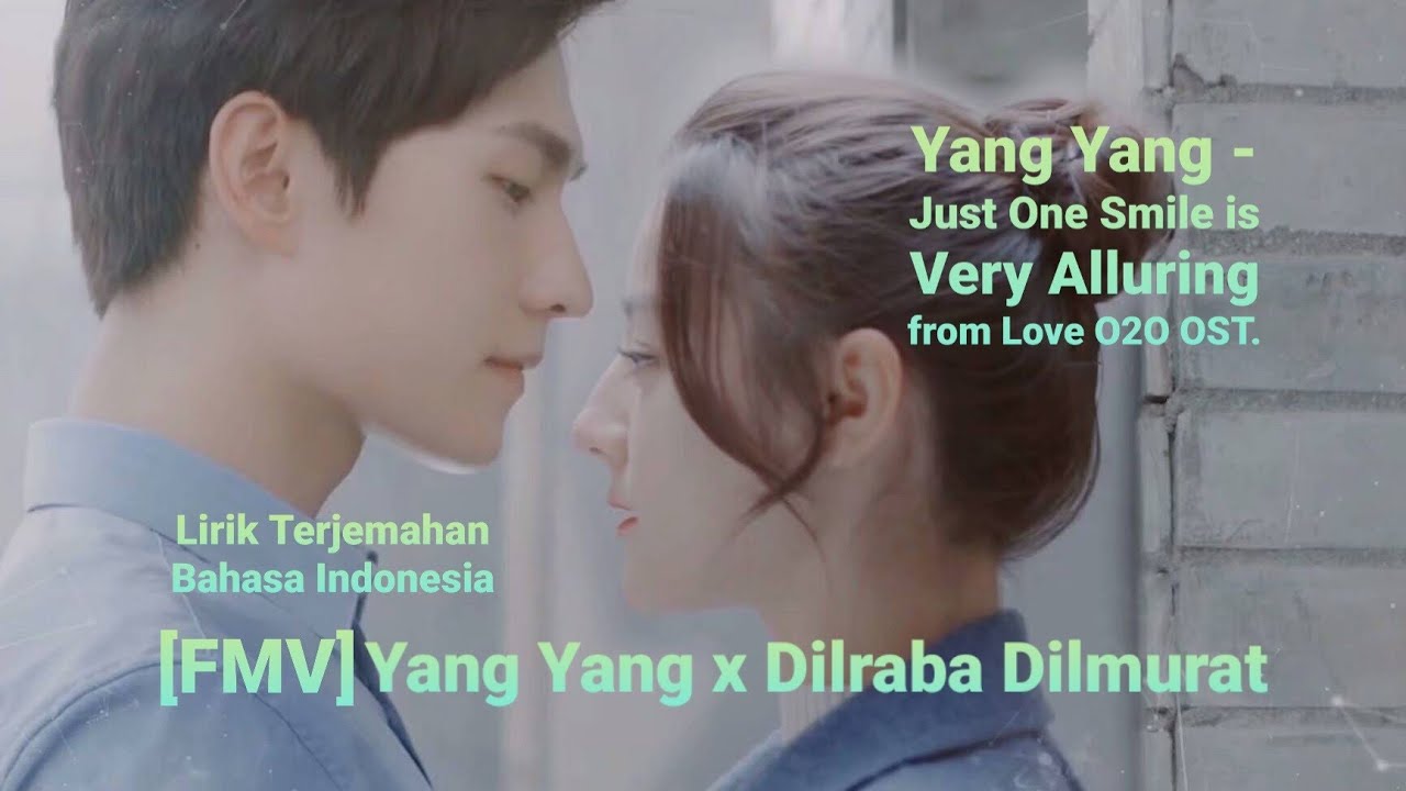 [FMV] Yang Yang (with Dilraba Dilmurat) – Just One Smile Is Very ...