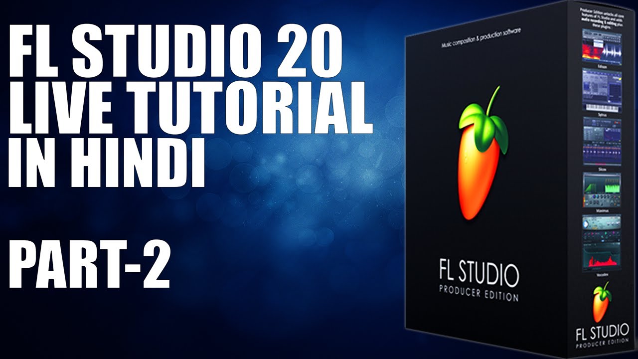FL Studio 20 Tutorial in Hindi (Part-2) - YouTube