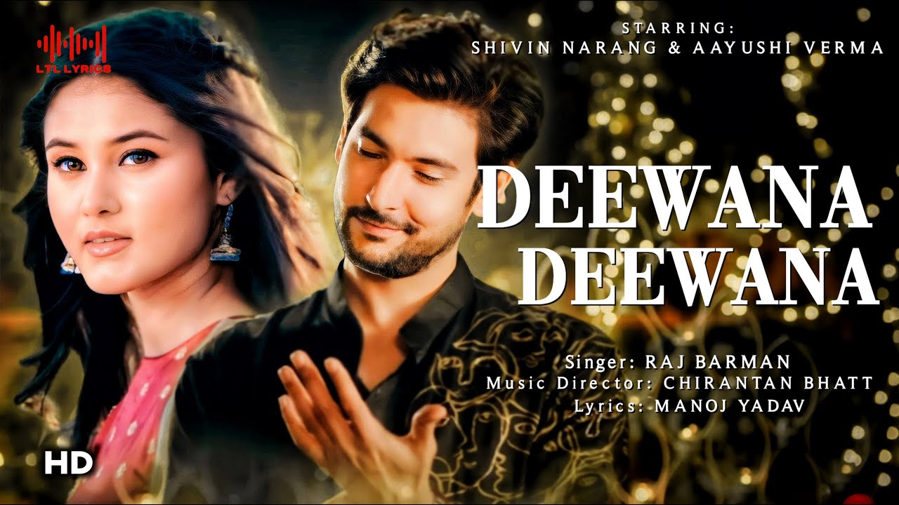 Deewana Deewana (LYRICS) | Raj Barman | Manoj Yadav |Chirantan Bhatt ...
