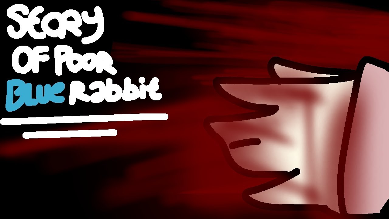Story about a Poor Blue Rabbit. - YouTube