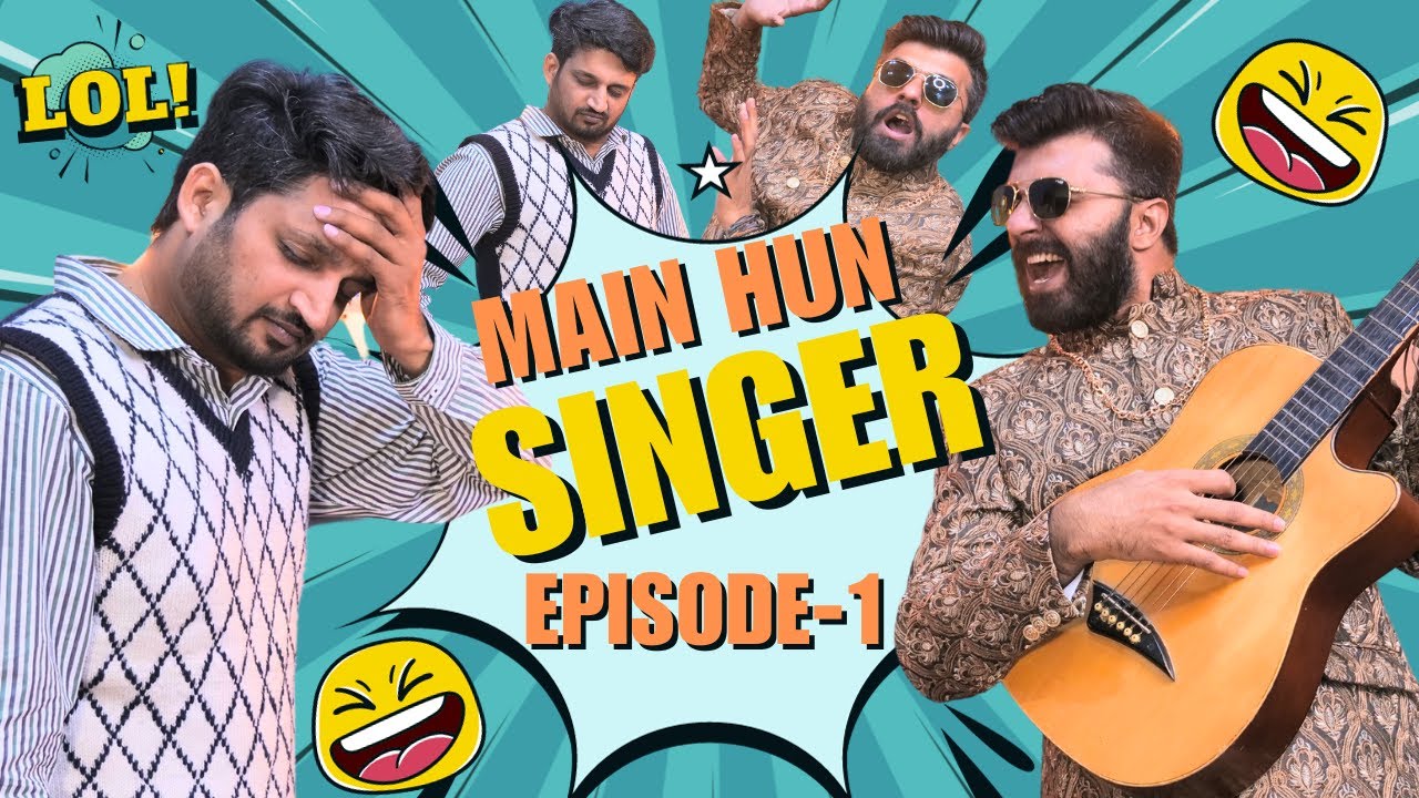Main Hoon Singer | KHALI DIMAGH EPISODE-1 | Most Funny Video | Basit ...