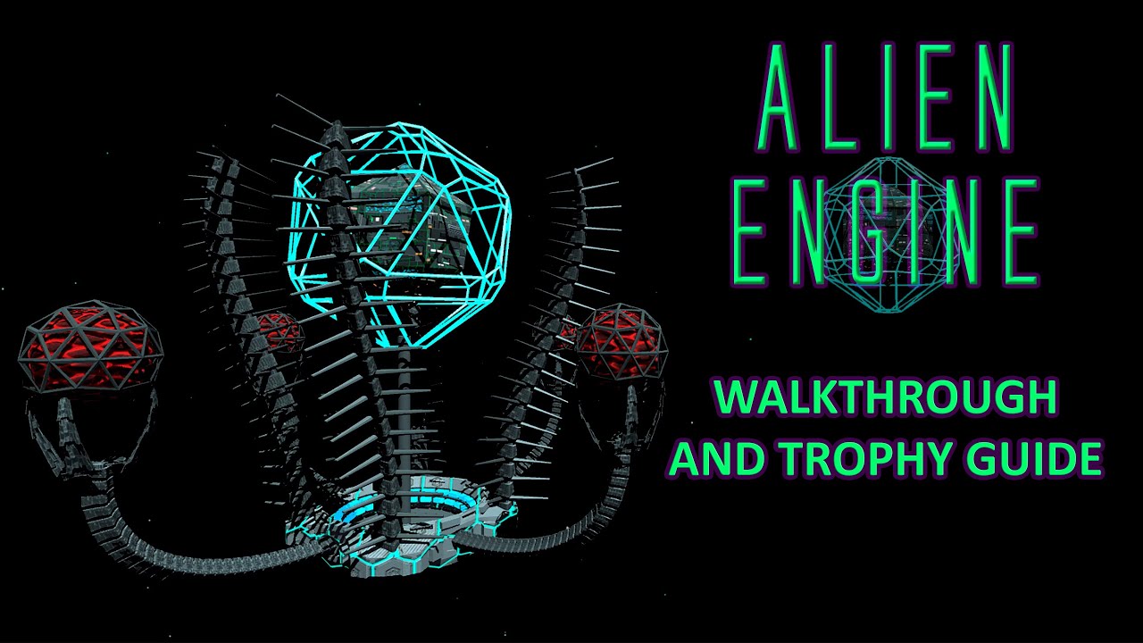 Alien Engine - Walkthrough | Trophy Guide | Achievement Guide - YouTube