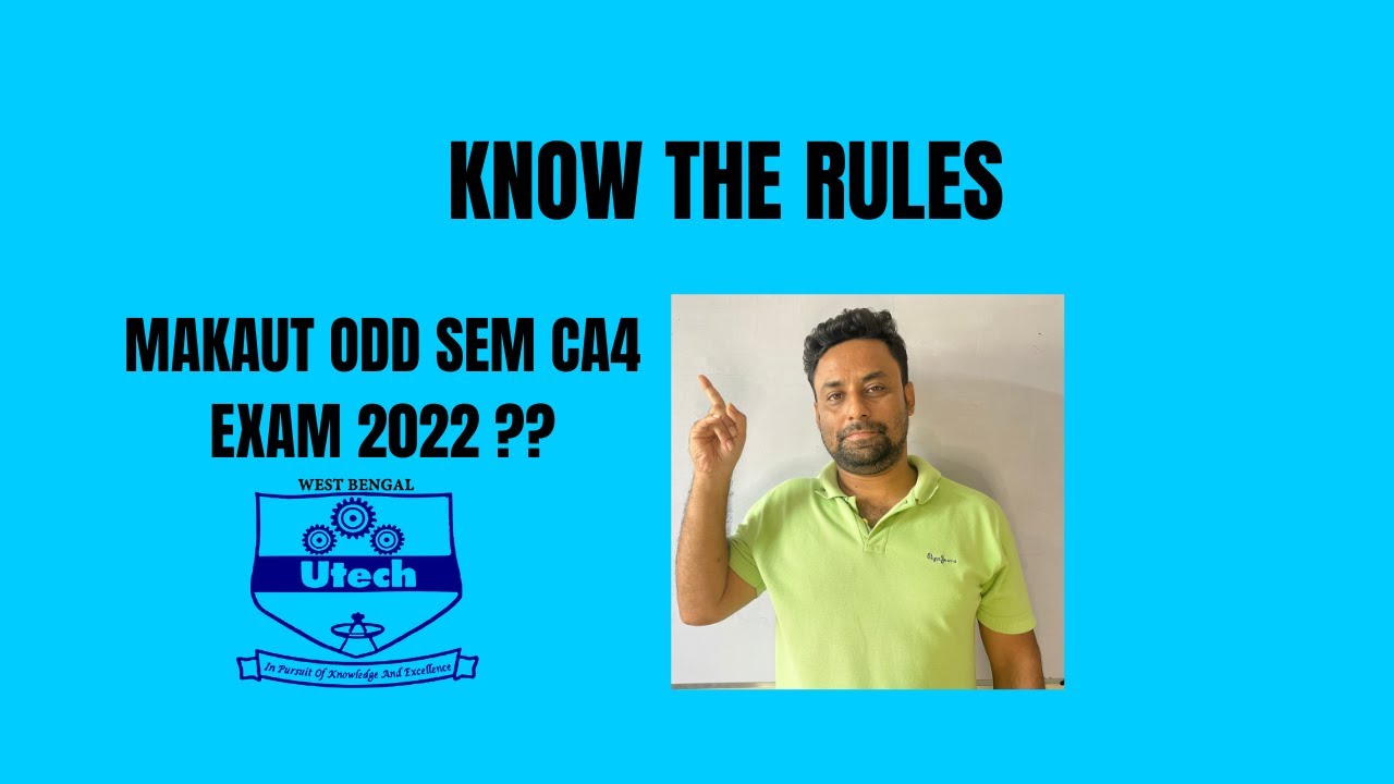 MAKAUT ODD SEM CA4 Exam 2022 EXPLAINED KNOW THE NEW RULES AND makaut-odd-sem-ca4-exam-2022-explained-know-the-new-rules-and