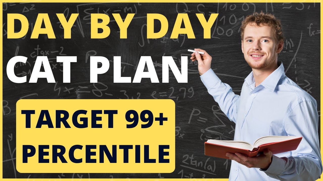 90 days to CAT | Target 99+ percentile: Day by day study plan for CAT ...