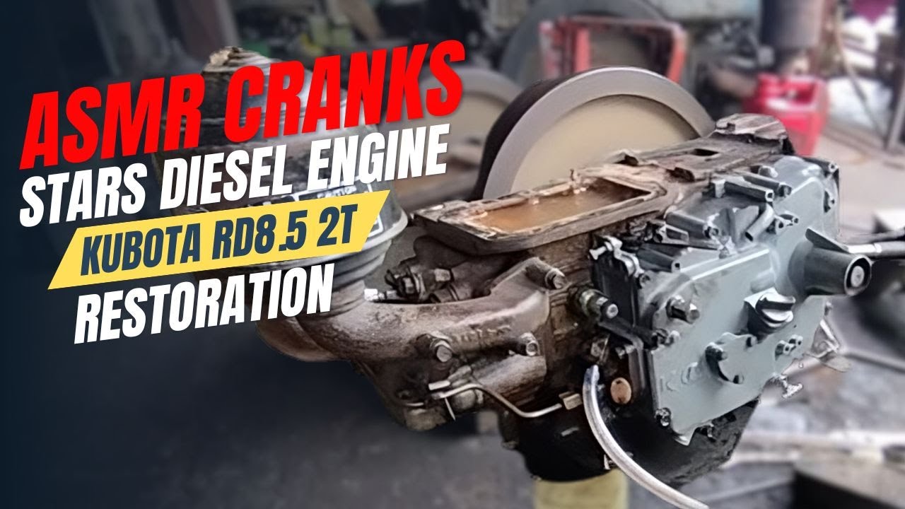 RESTORATION ASMR CRANKS Start Diesel Engine Kubota RD8.5 2T - YouTube