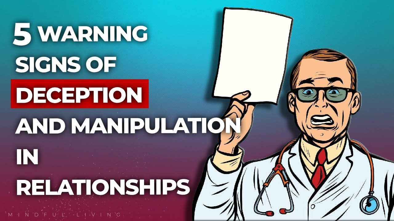 5 Warning Signs of Deception and Manipulation in Relationships - YouTube