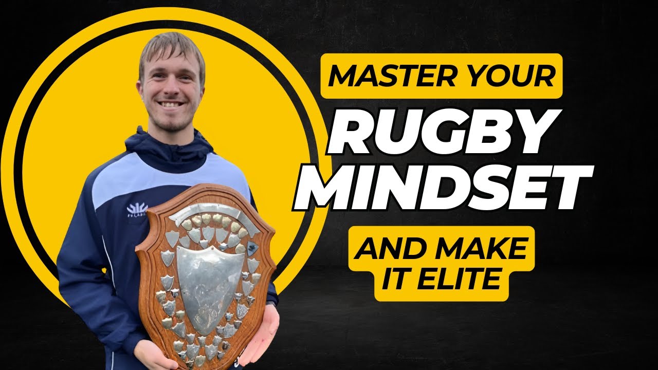 Master Your Rugby Mindset - YouTube