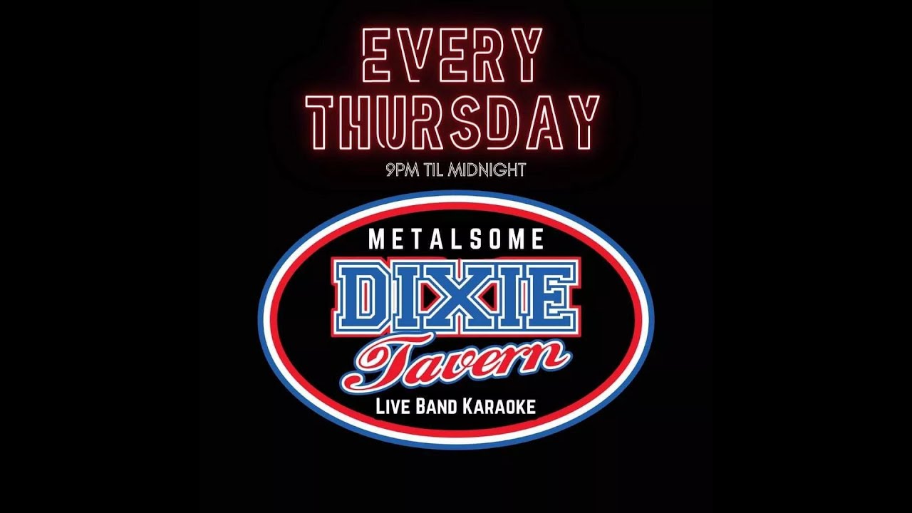 Metalsome Live Band Karaoke at The Dixie Tavern every Thursday! - YouTube