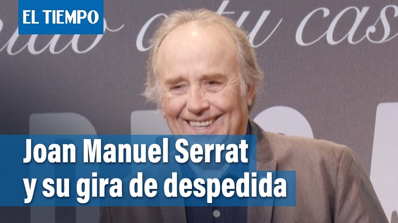 Serrat llega a Argentina en gira de despedida “llena de emociones y ...