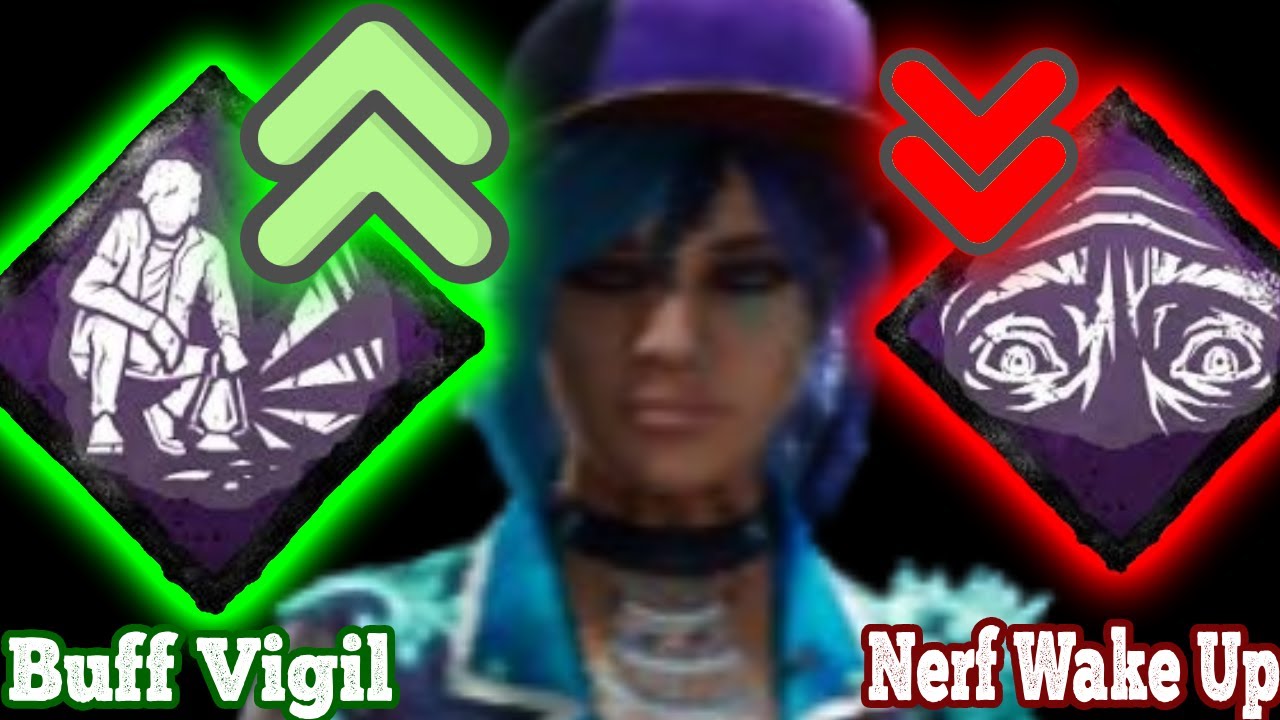 Trying Out Buff Vigil & Nerf Wake Up - DBD - YouTube
