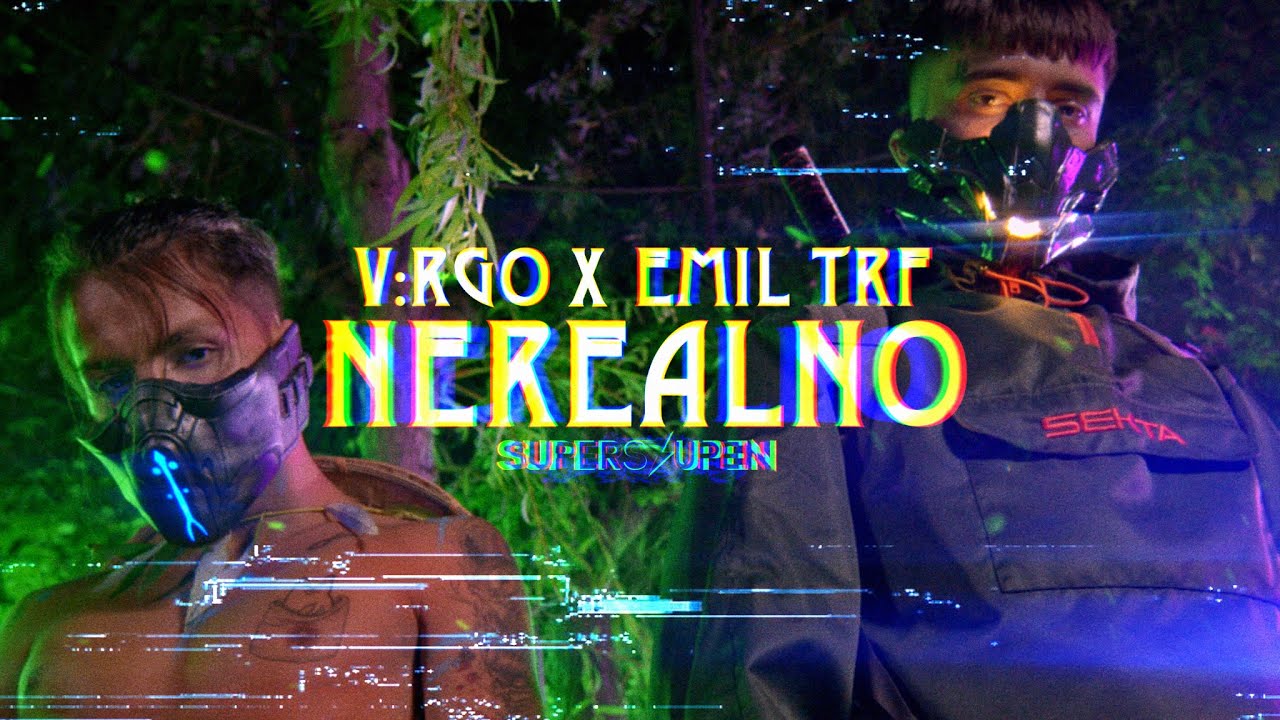V:RGO x Emil TRF - NEREALNO (OFFICIAL VIDEO) - YouTube