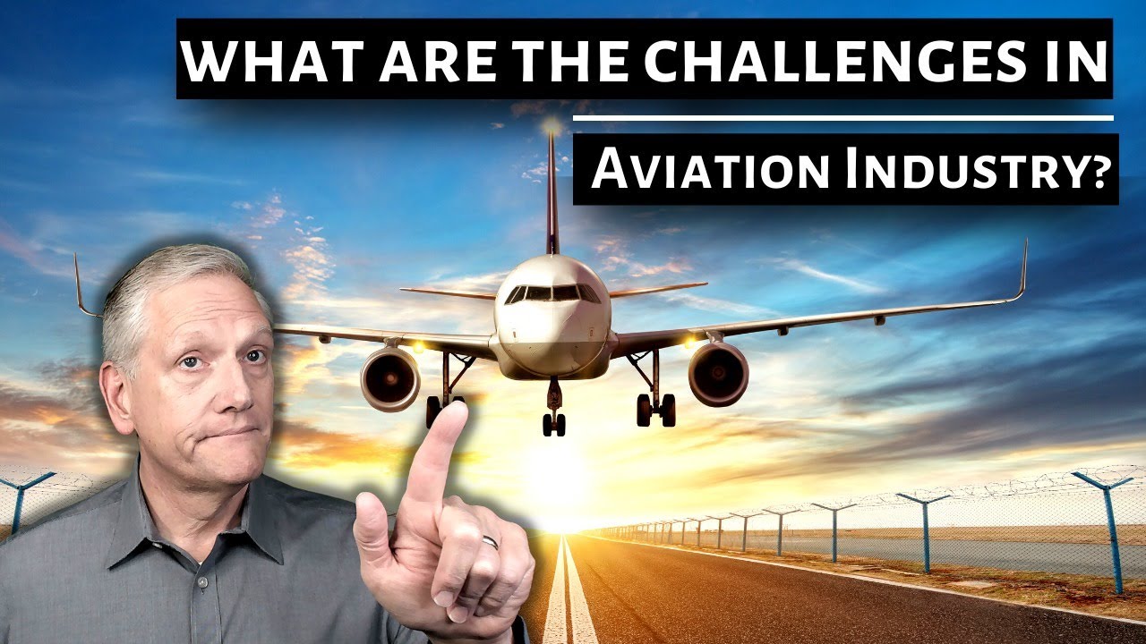 What Are The Challenges In Aviation Industry? | AircraftIT LIVE from ...