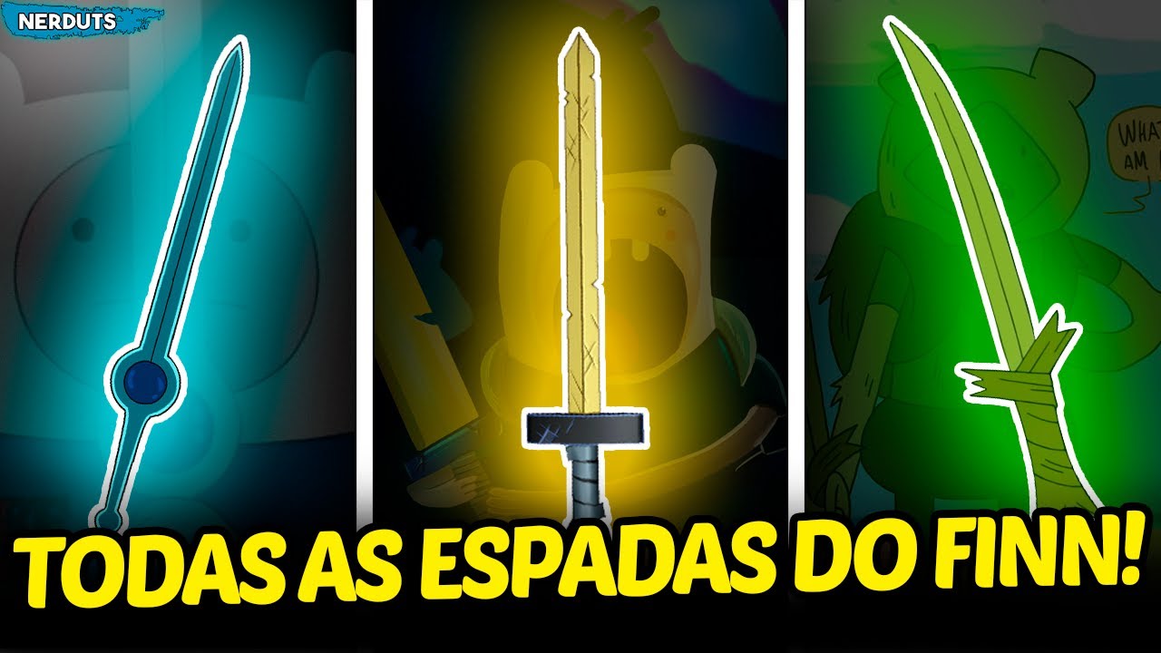 TODAS AS ESPADAS DO FINN DE HORA DE AVENTURA - YouTube
