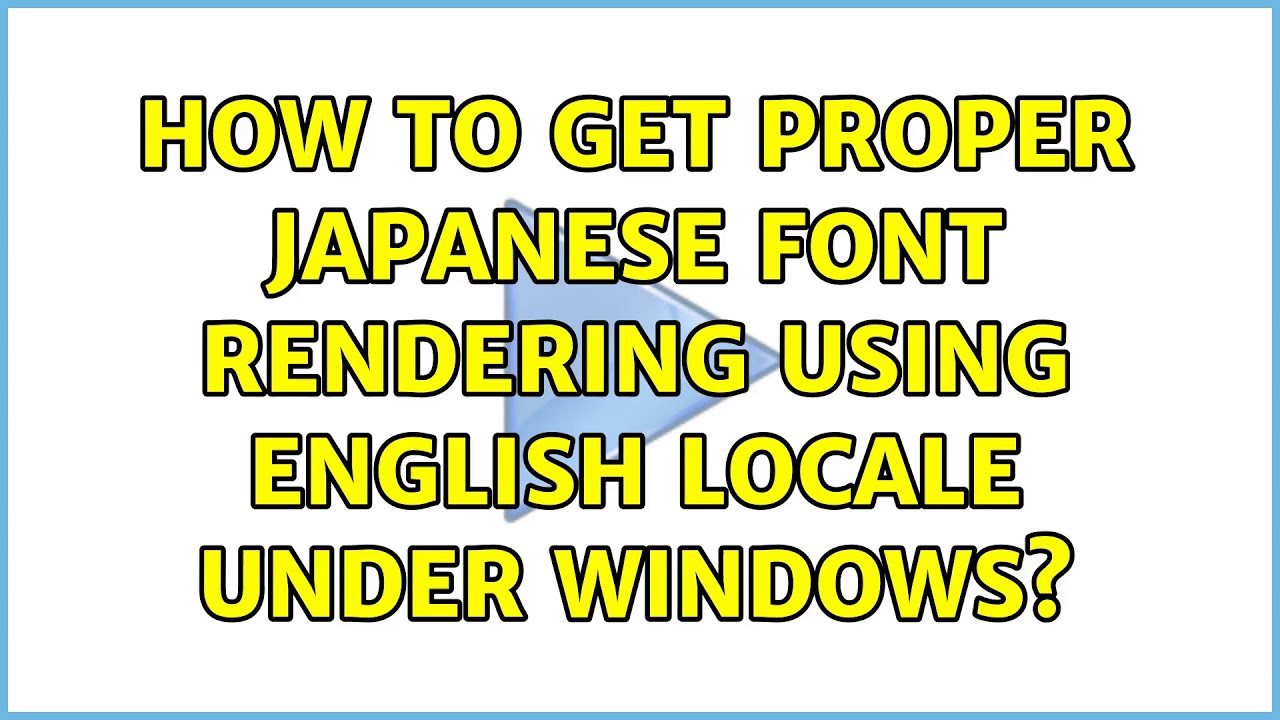 How to get proper Japanese font rendering using English Locale under ...