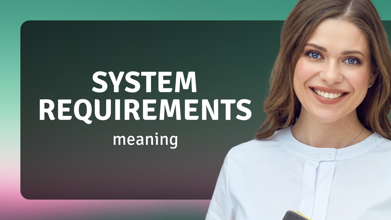 Understanding "System Requirements": A Guide for English Learners - YouTube
