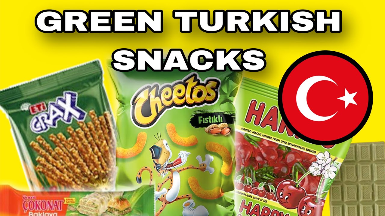 GREEN TURKISH SNACKS| YEŞİL PAKETLİ ATIŞTIRMALIKLAR| #greensnacks # ...