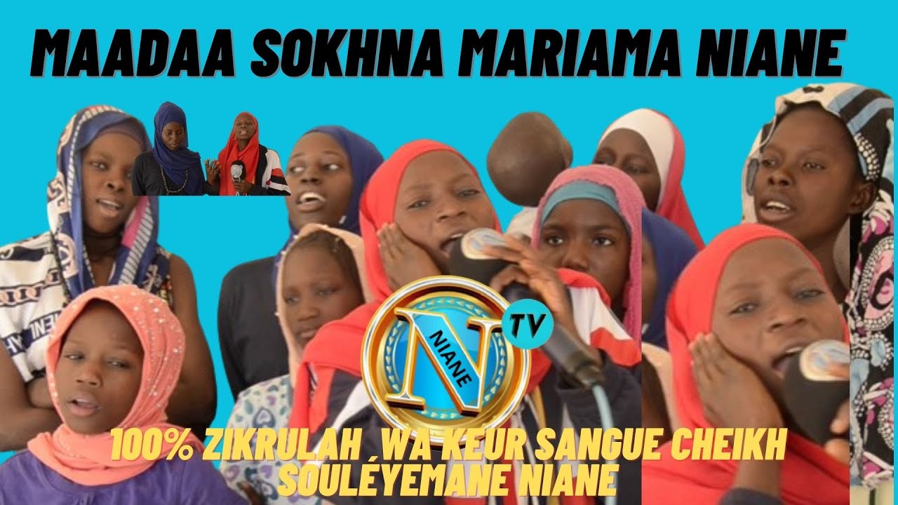 WA KEUR SANGUE CHEIKH SOULEYMANE NIANE; MAADAA SOKHNA MARIAMA NIANE ...